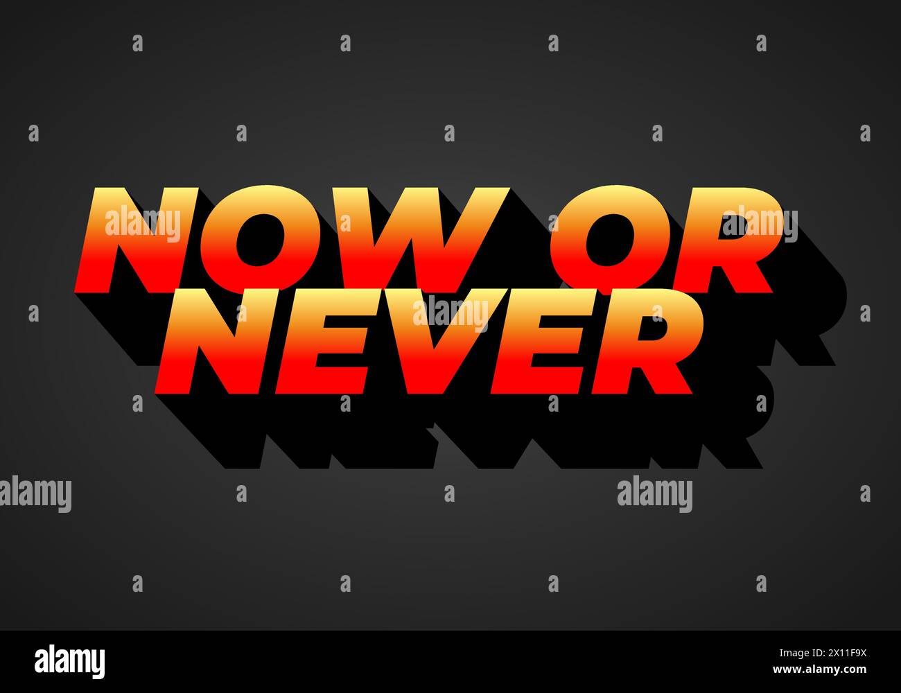 Now or never. Text effect design in 3D look with eye catching colors ...
