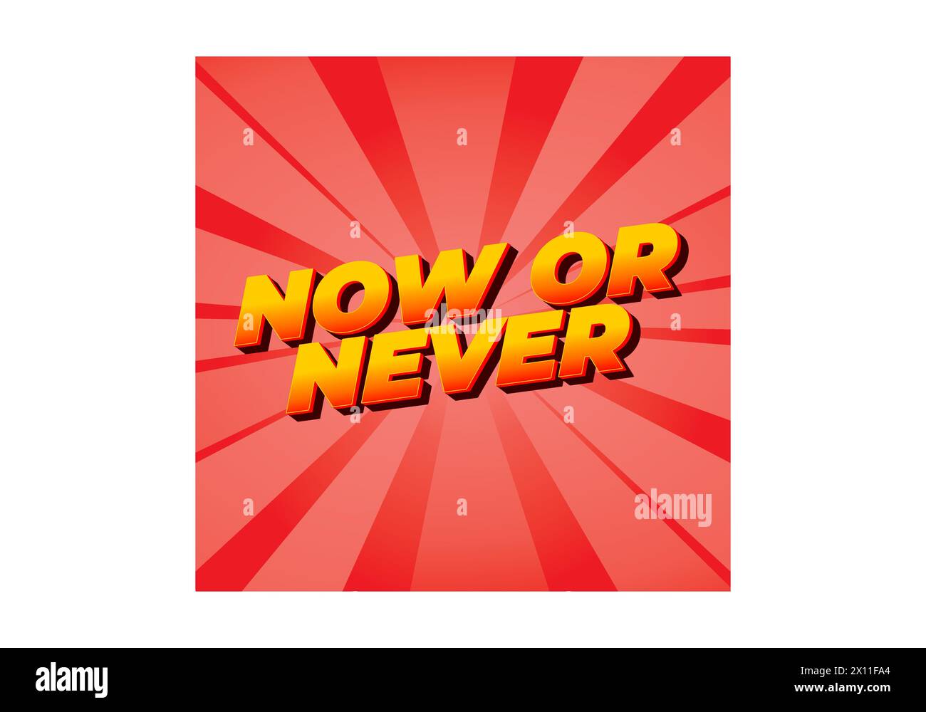 Now or never. Text effect design in 3D look with eye catching colors ...