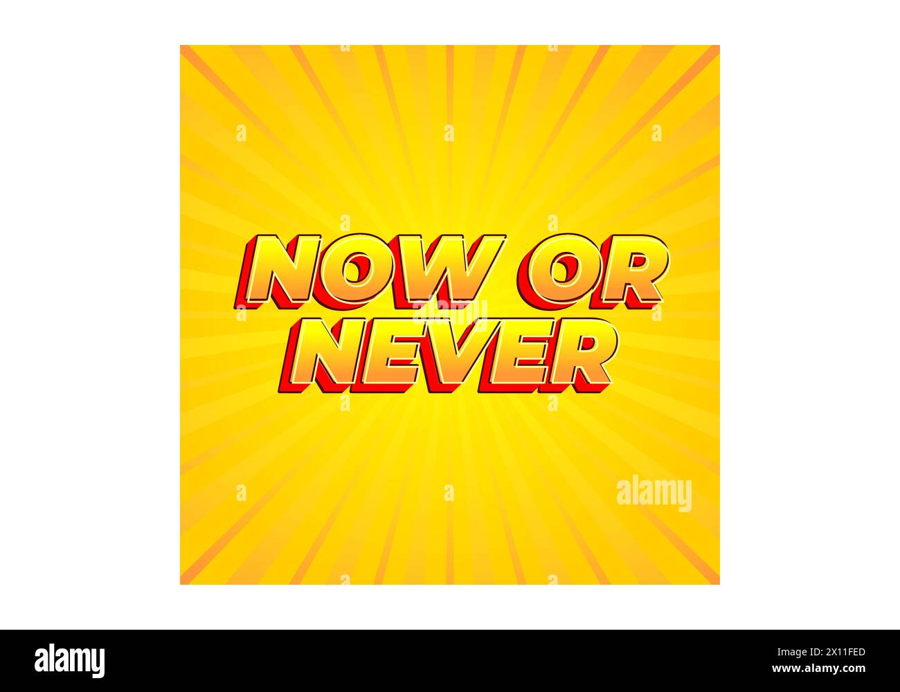 Now or never. Text effect design in 3D look with eye catching colors ...