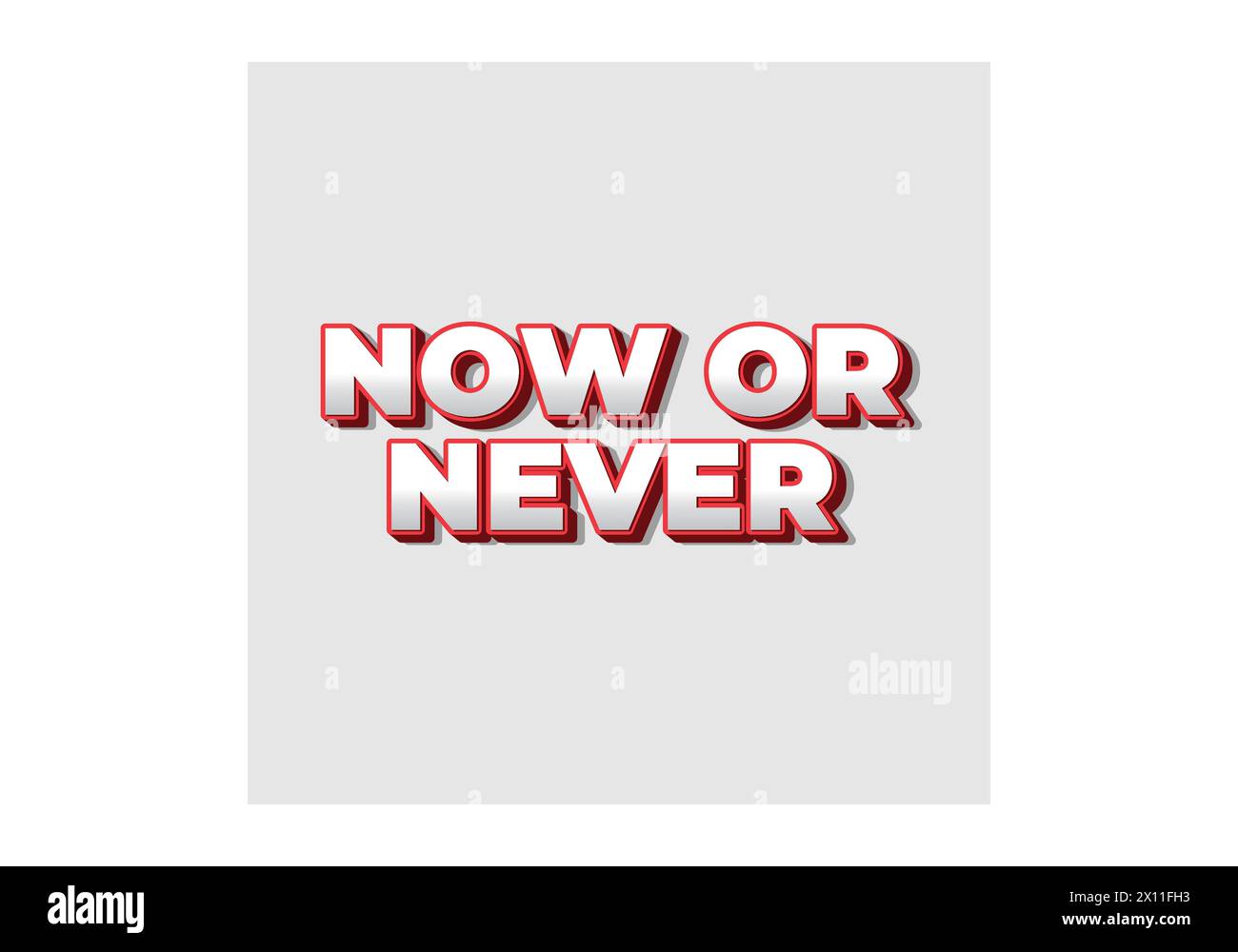 Now or never. Text effect design in 3D look with eye catching colors ...