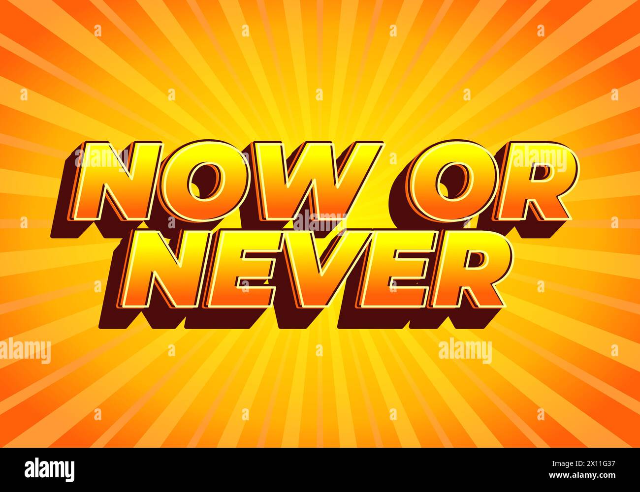 Now or never. Text effect design in 3D look with eye catching colors ...