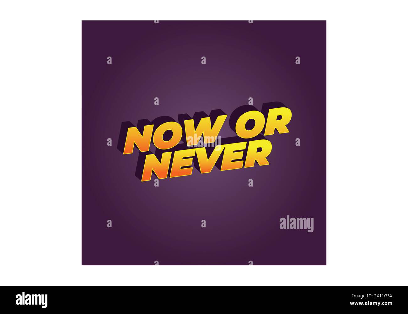 Now or never. Text effect design in 3D look with eye catching colors ...