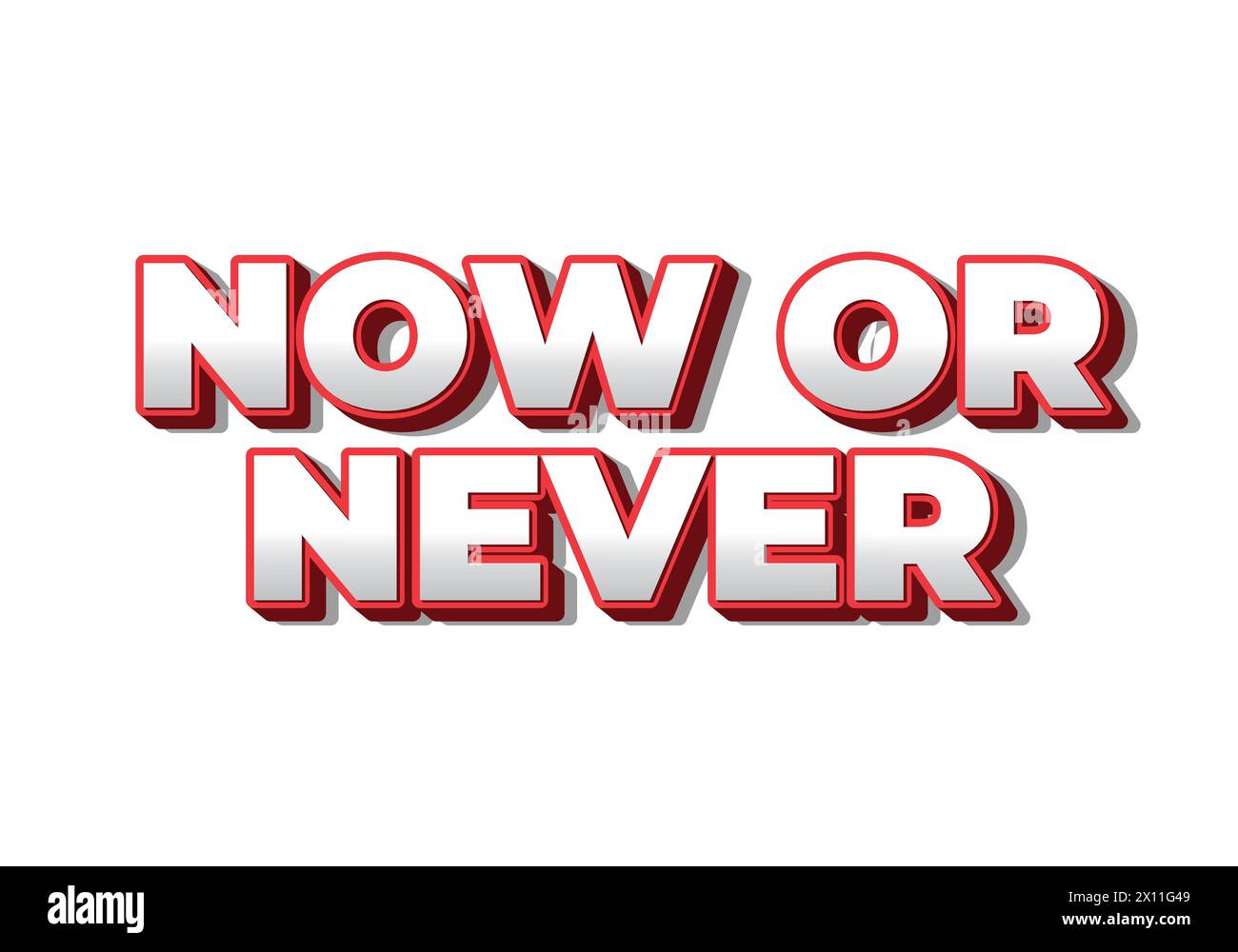 Now or never. Text effect design in 3D look with eye catching colors ...