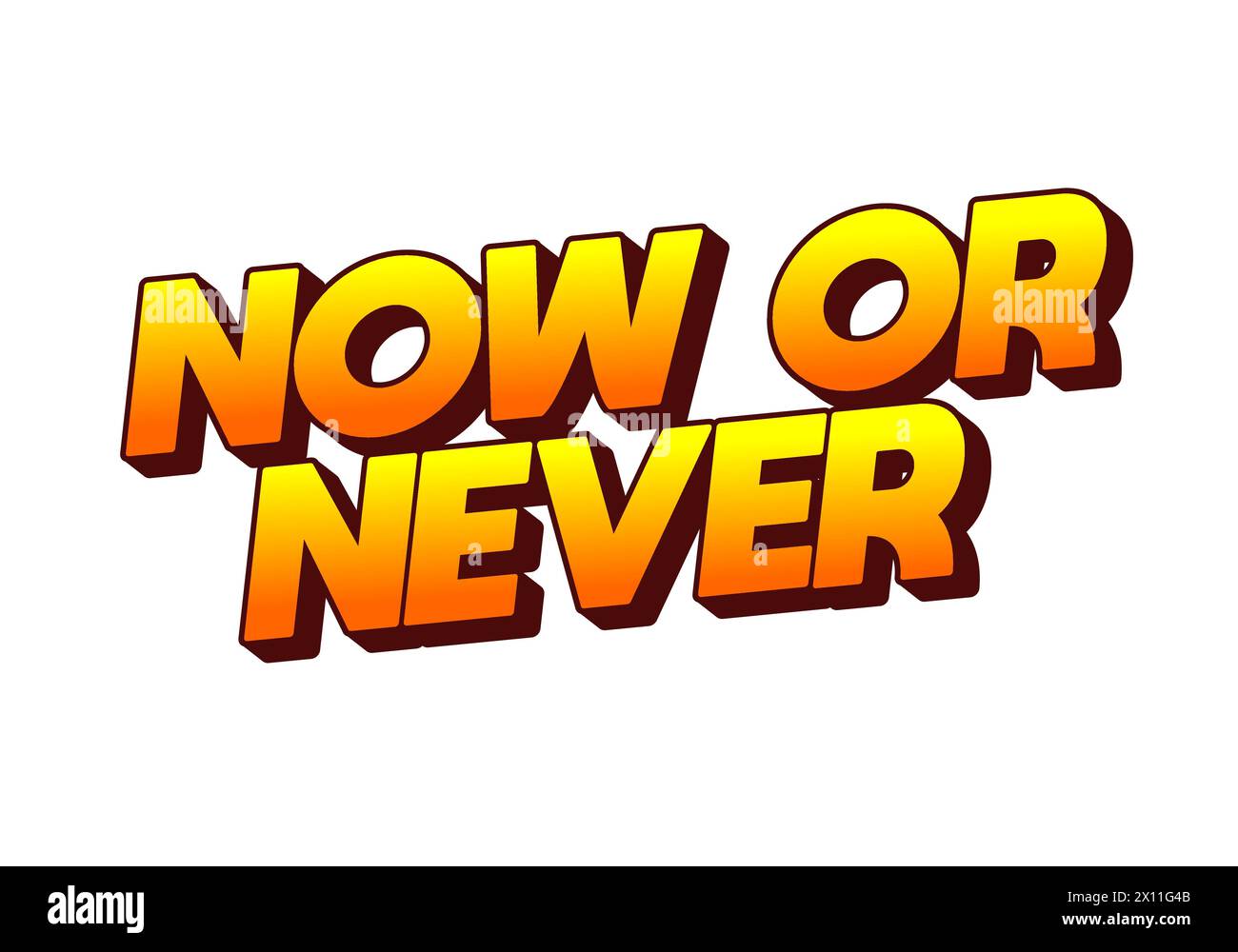Now or never. Text effect design in 3D look with eye catching colors ...