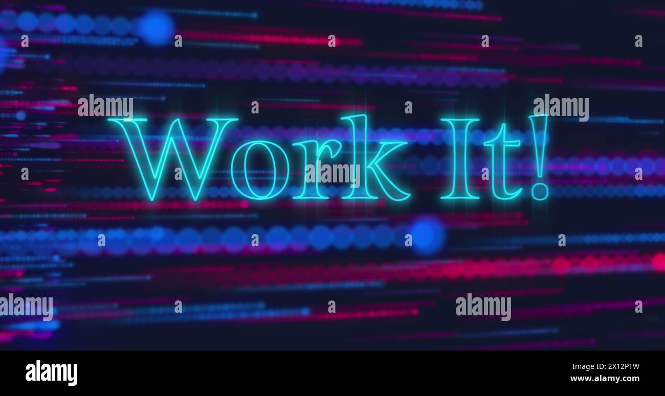 Image of neon blue work it text banner over colorful light trails ...