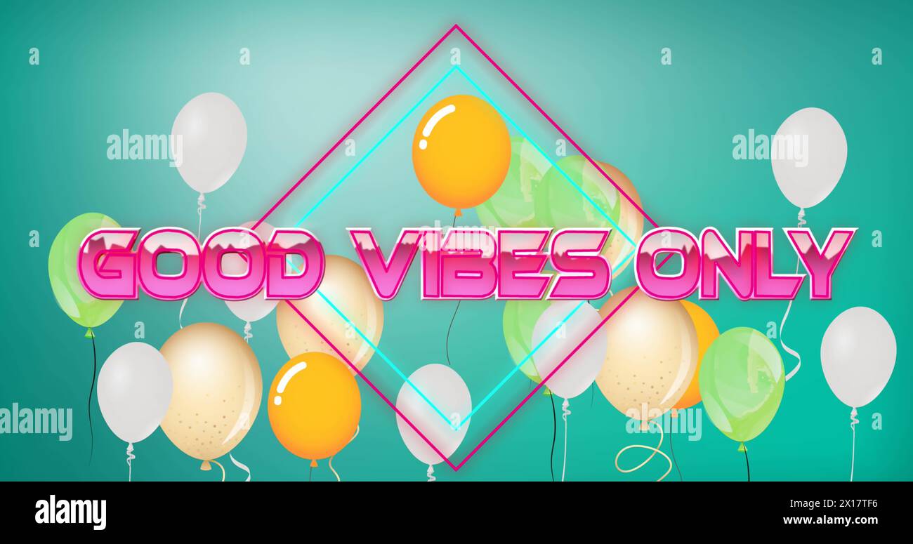 Image of good vibes only text over balloons on green background Stock ...