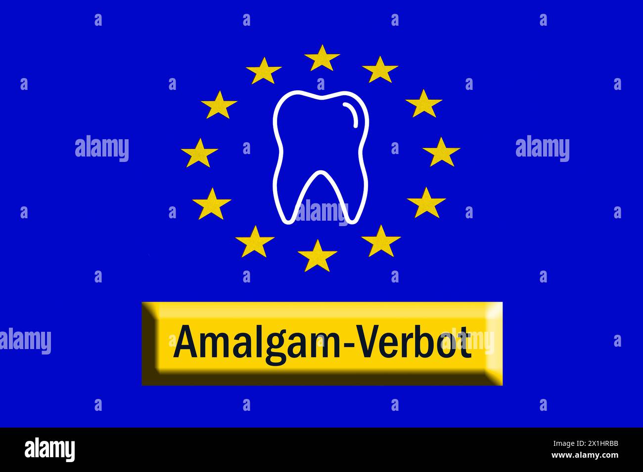 Europasymbol und Schriftzug Amalgam-Verbot Europasymbol und Schriftzug ...