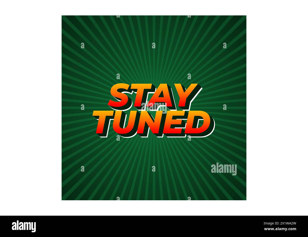 Stay tuned. Text effect design in eye catching color with 3D look style ...