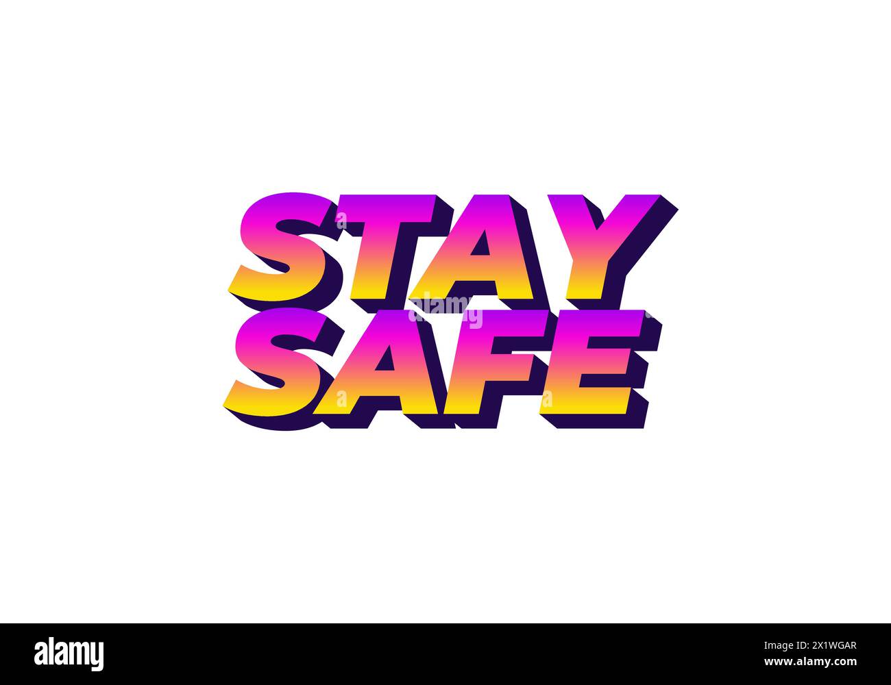 Stay safe. Text effect design in 3d look and eye catching colors Stock ...