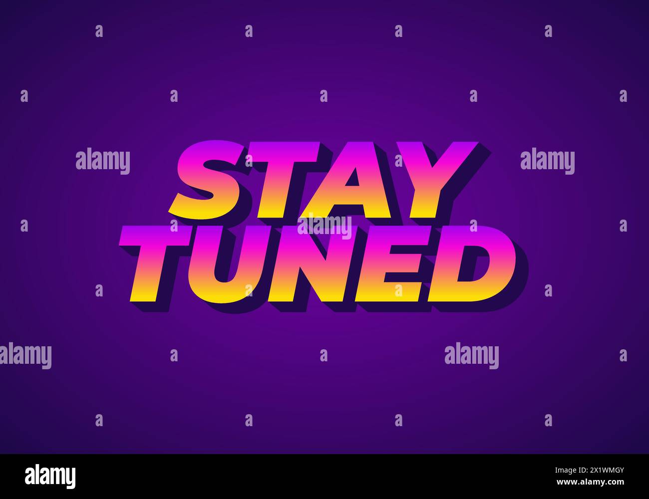 Stay tuned. Text effect design in eye catching color with 3D look style ...