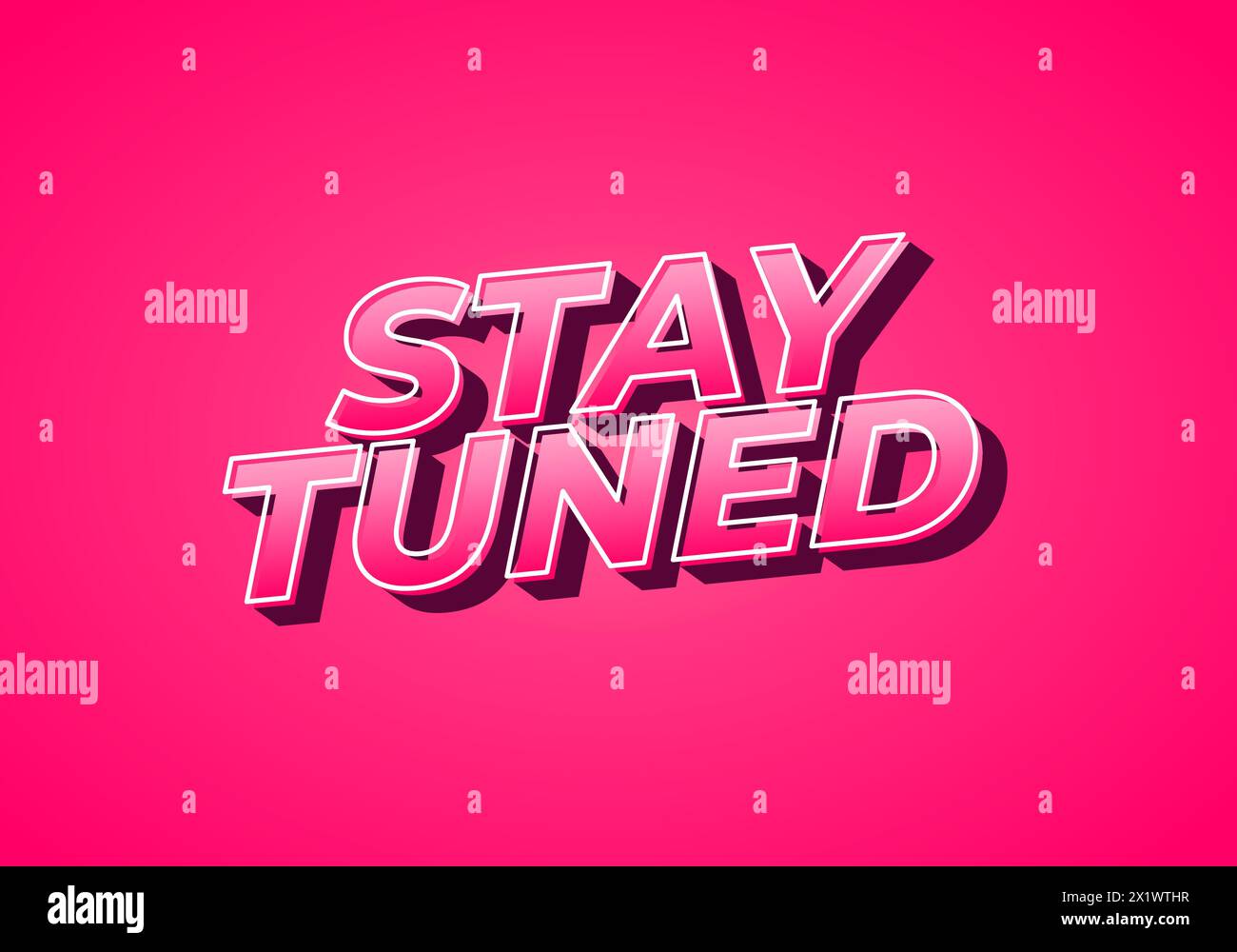 Stay tuned. Text effect design in eye catching color with 3D look style ...