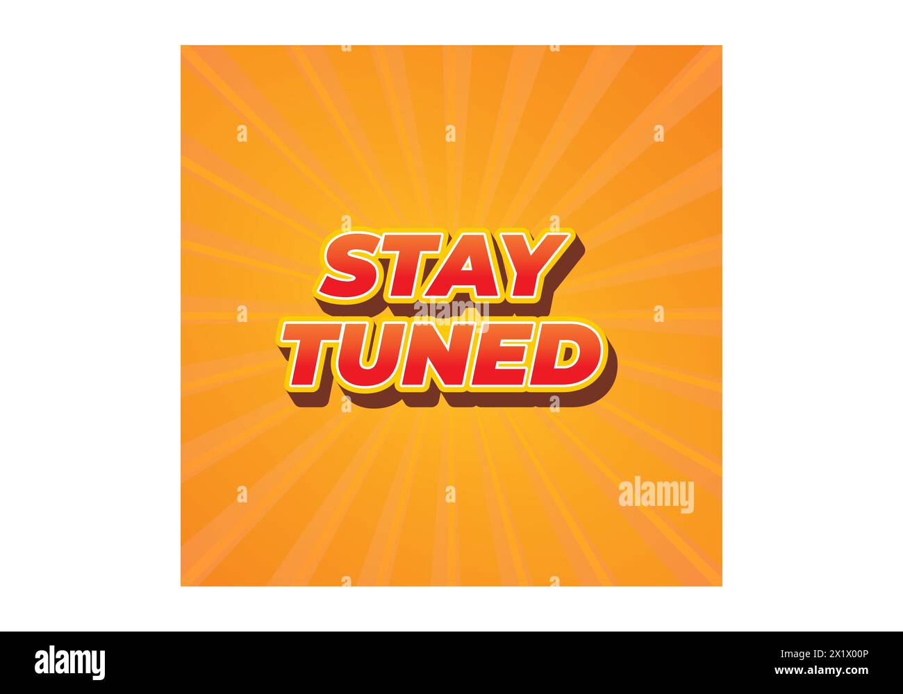 Stay tuned. Text effect design in eye catching color with 3D look style ...