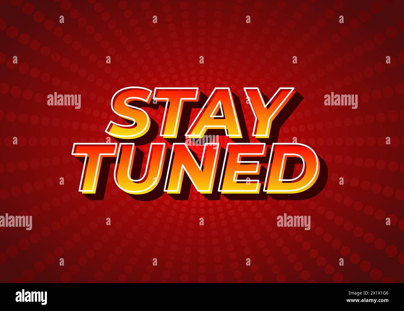 Stay tuned. Text effect design in eye catching color with 3D look style ...