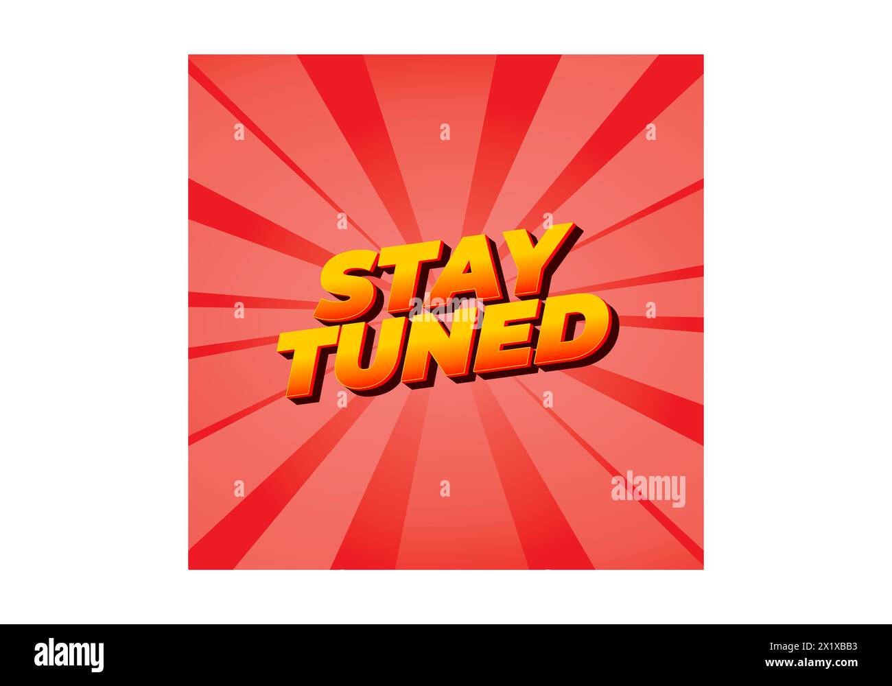 Stay tuned. Text effect design in eye catching color with 3D look style ...