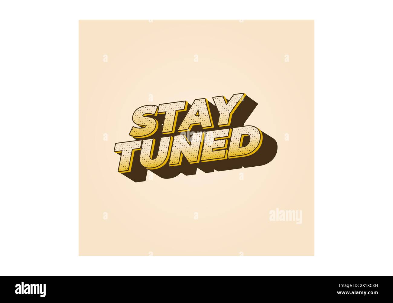 Stay tuned. Text effect design in eye catching color with 3D look style ...