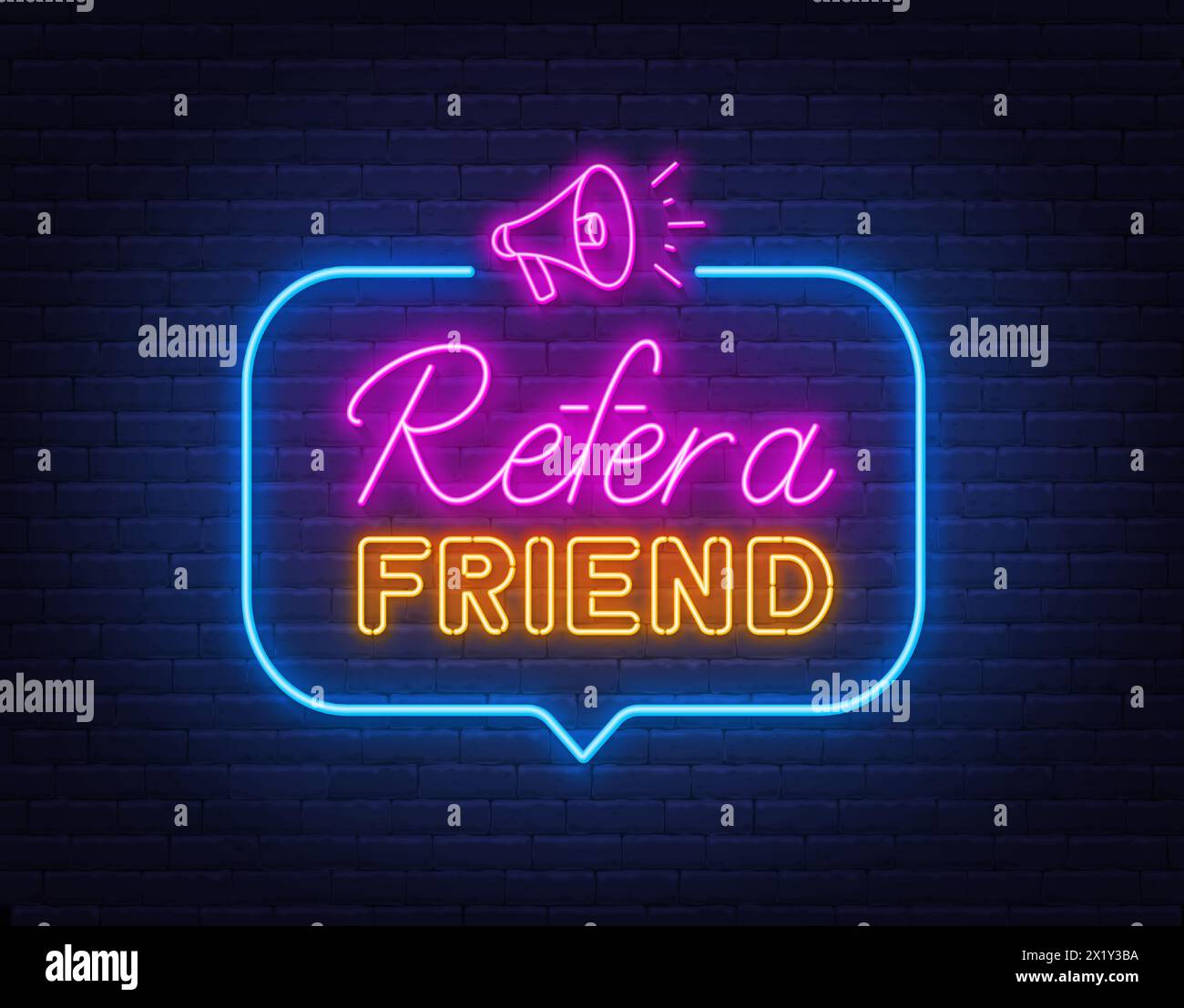 Refer a Friend neon sign in the speech bubble on brick wall background ...