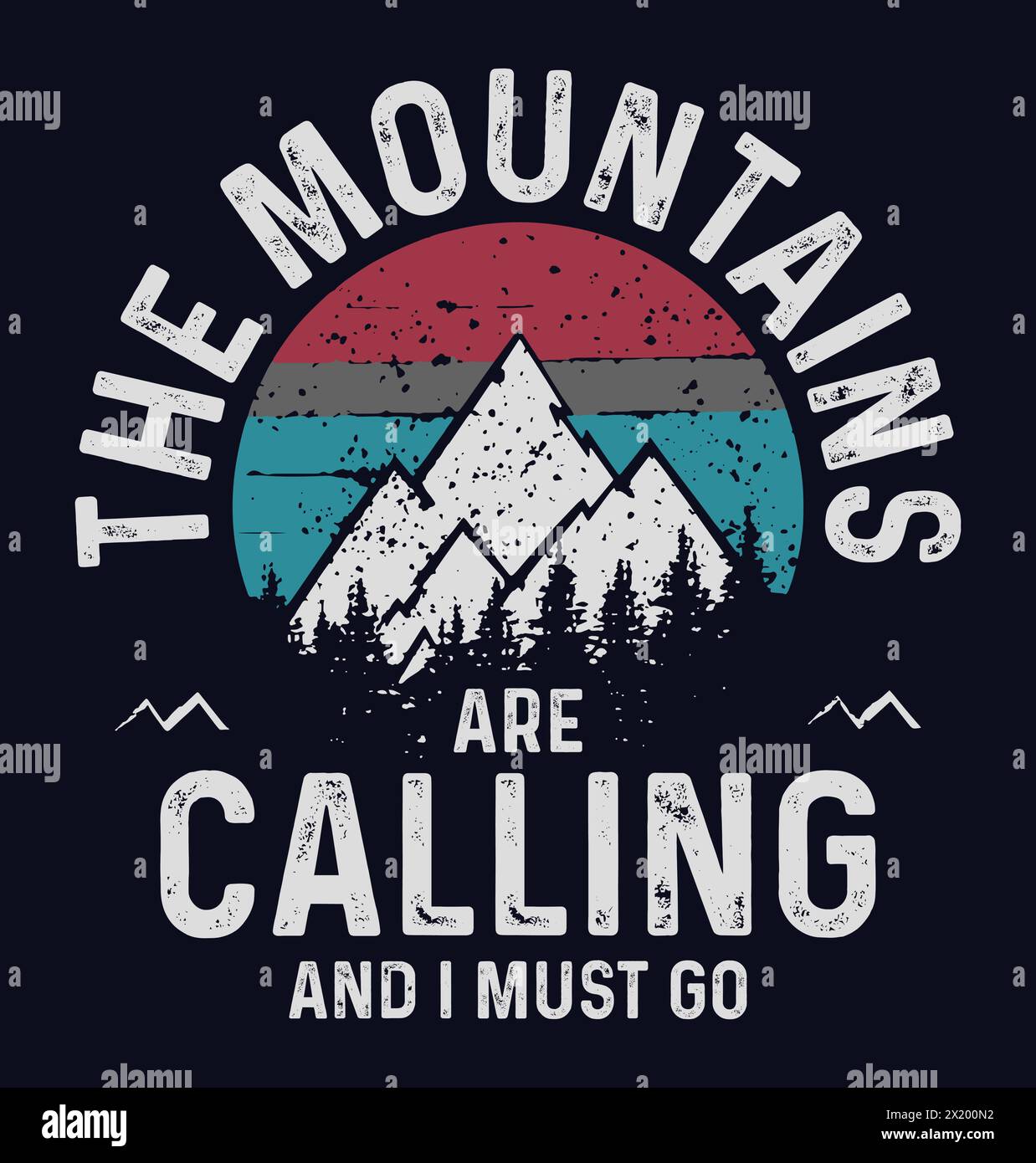 The mountains are calling and I must go. Hiking typography vector t-shirt design Stock Vector ...