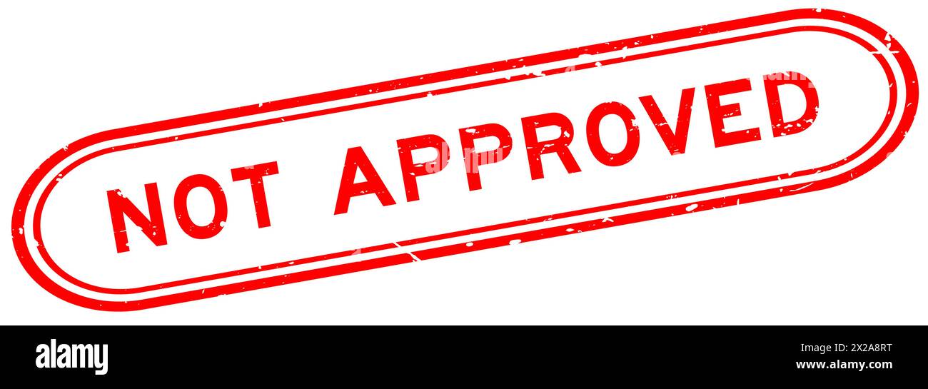 Grunge red not approved word rubber seal stamp on white background ...