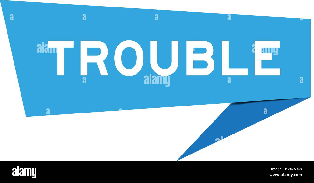 Blue color speech banner with word trouble on white background Stock ...