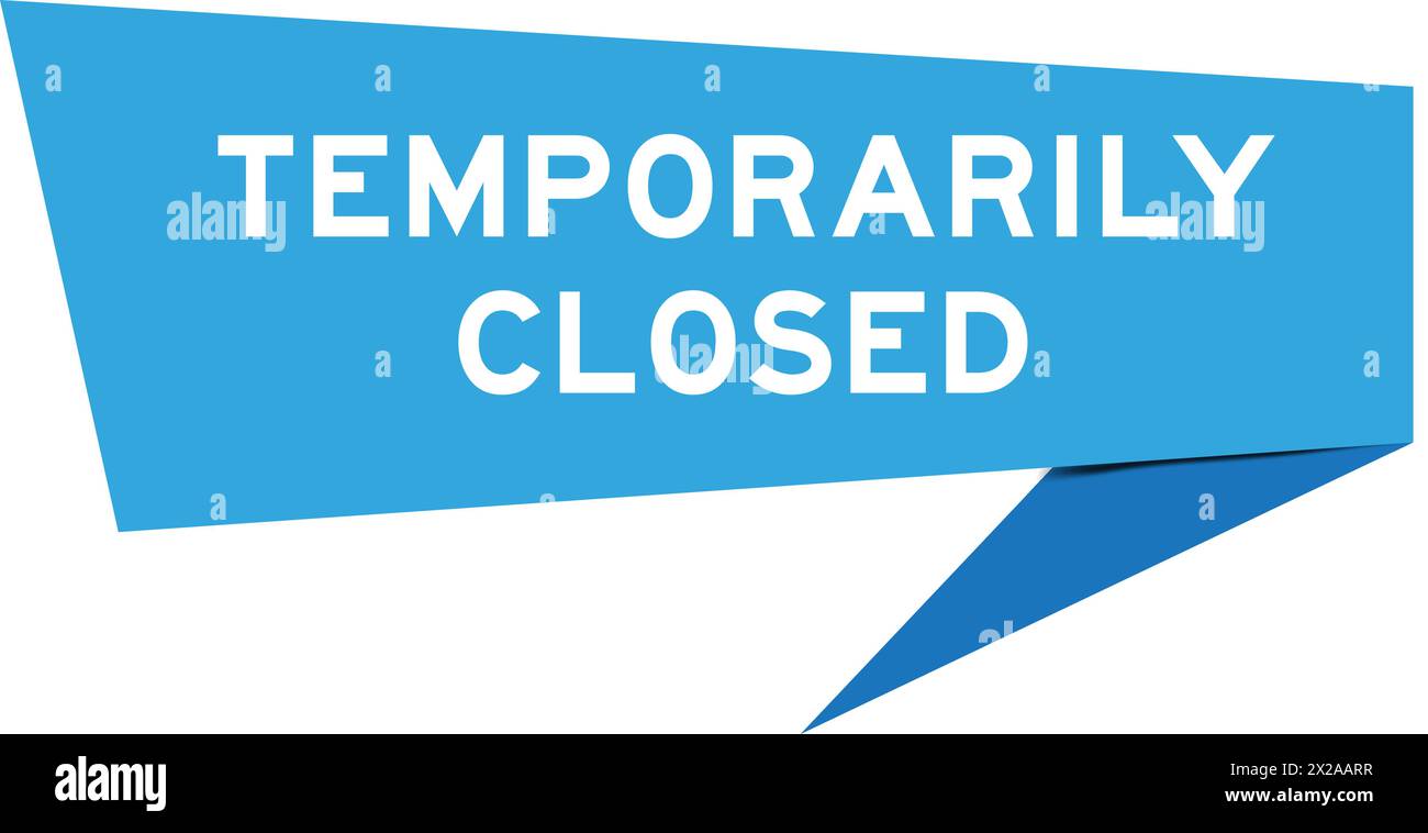 Blue color speech banner with word temporily closed on white background ...