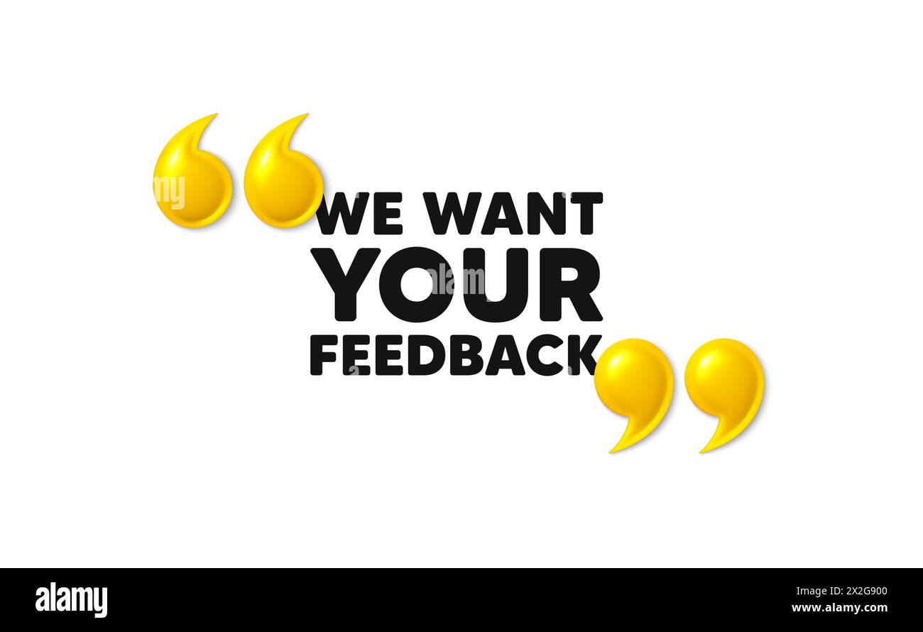 We want your feedback symbol. Survey or customer opinion sign. 3d ...