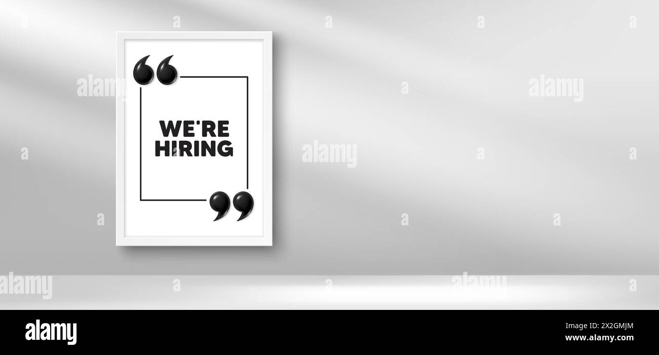 We are hiring symbol. Recruitment agency sign. Photo frame banner ...