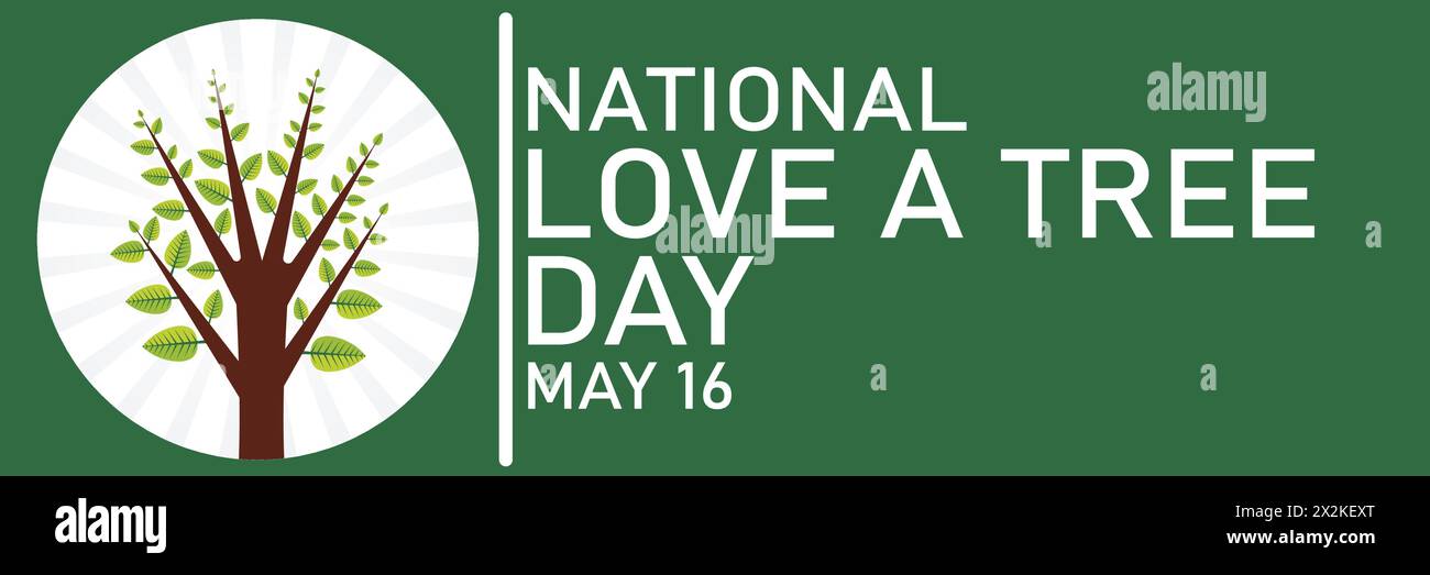 National Love A tree Day. May 16. Suitable for greeting card, poster ...