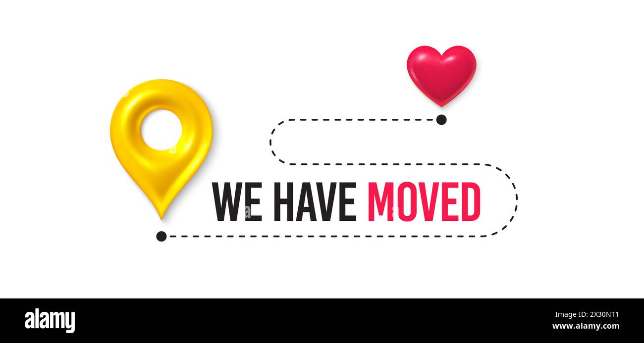 We have moved from one address to another. Relocation banner with place ...