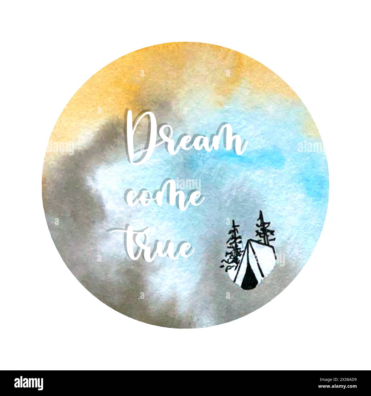 Motivational poster Dreams come true on watercolor background with ...