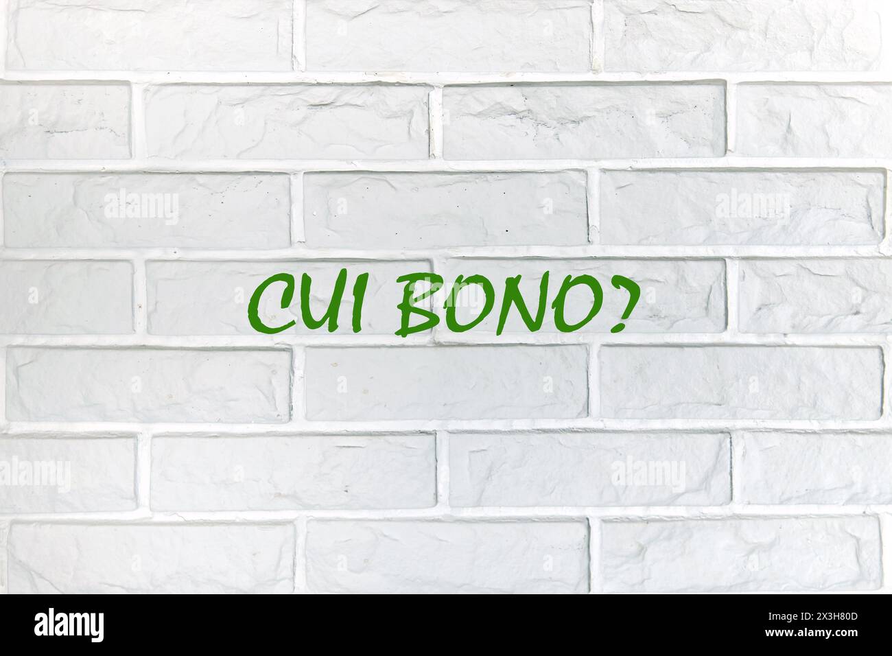 CUI BONO (to whose benefit) question writing on the wall is made of ...