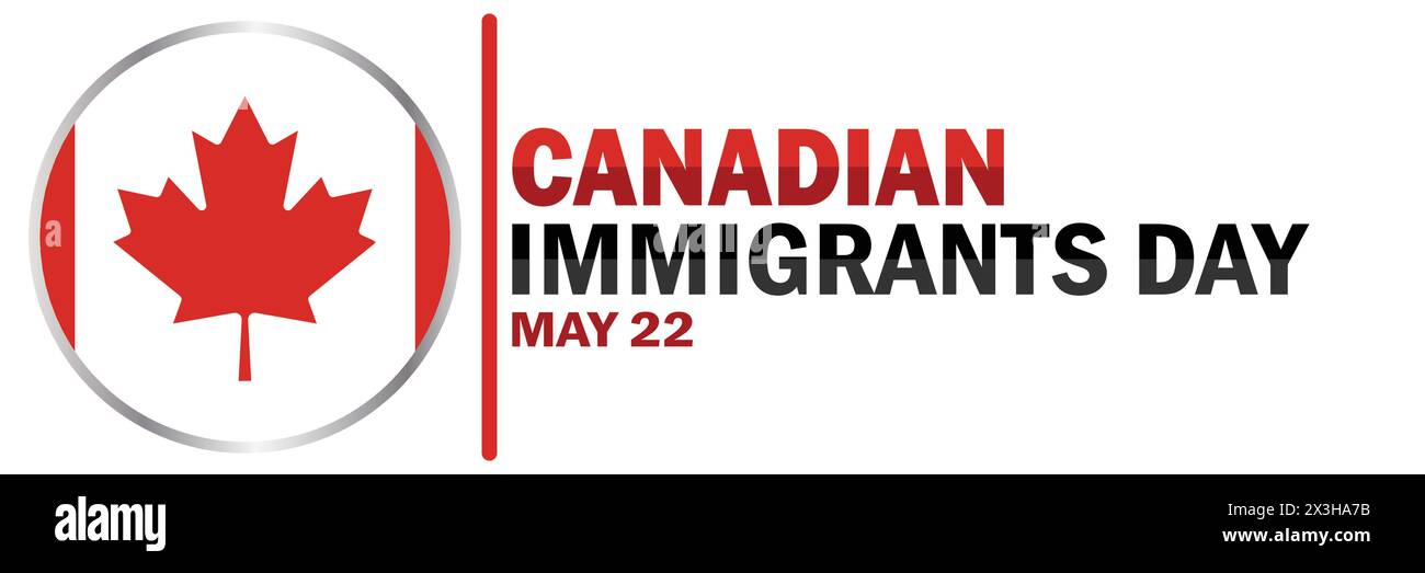 Canadian Immigrants Day. May 22. Suitable for greeting card, poster and ...