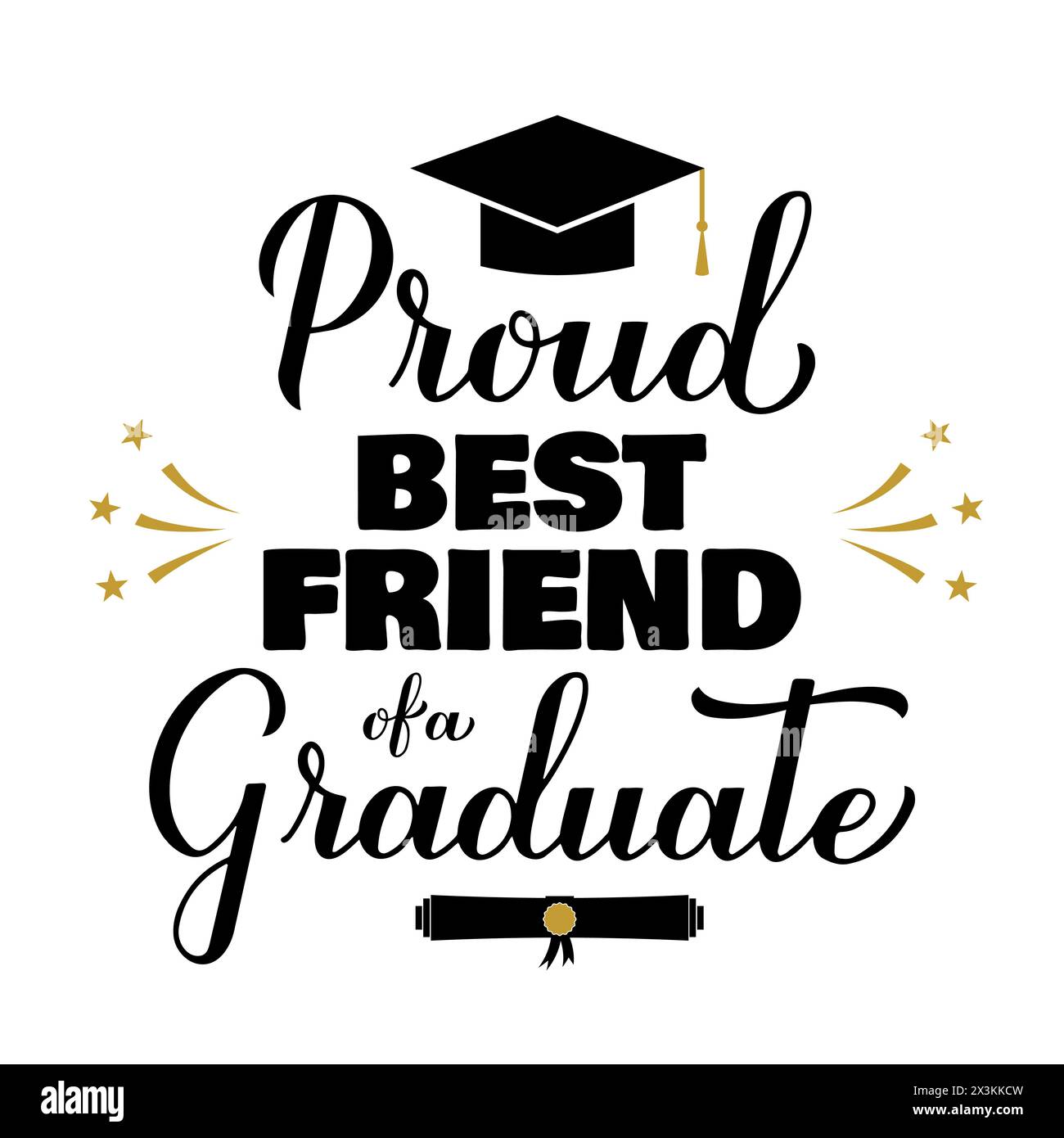 Proud best friend of a graduate lettering with graduation cap ...
