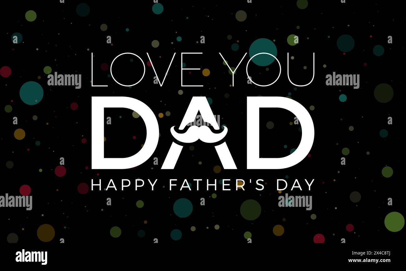 Father's Day love daddy vector illustration. Joyful vector template for ...