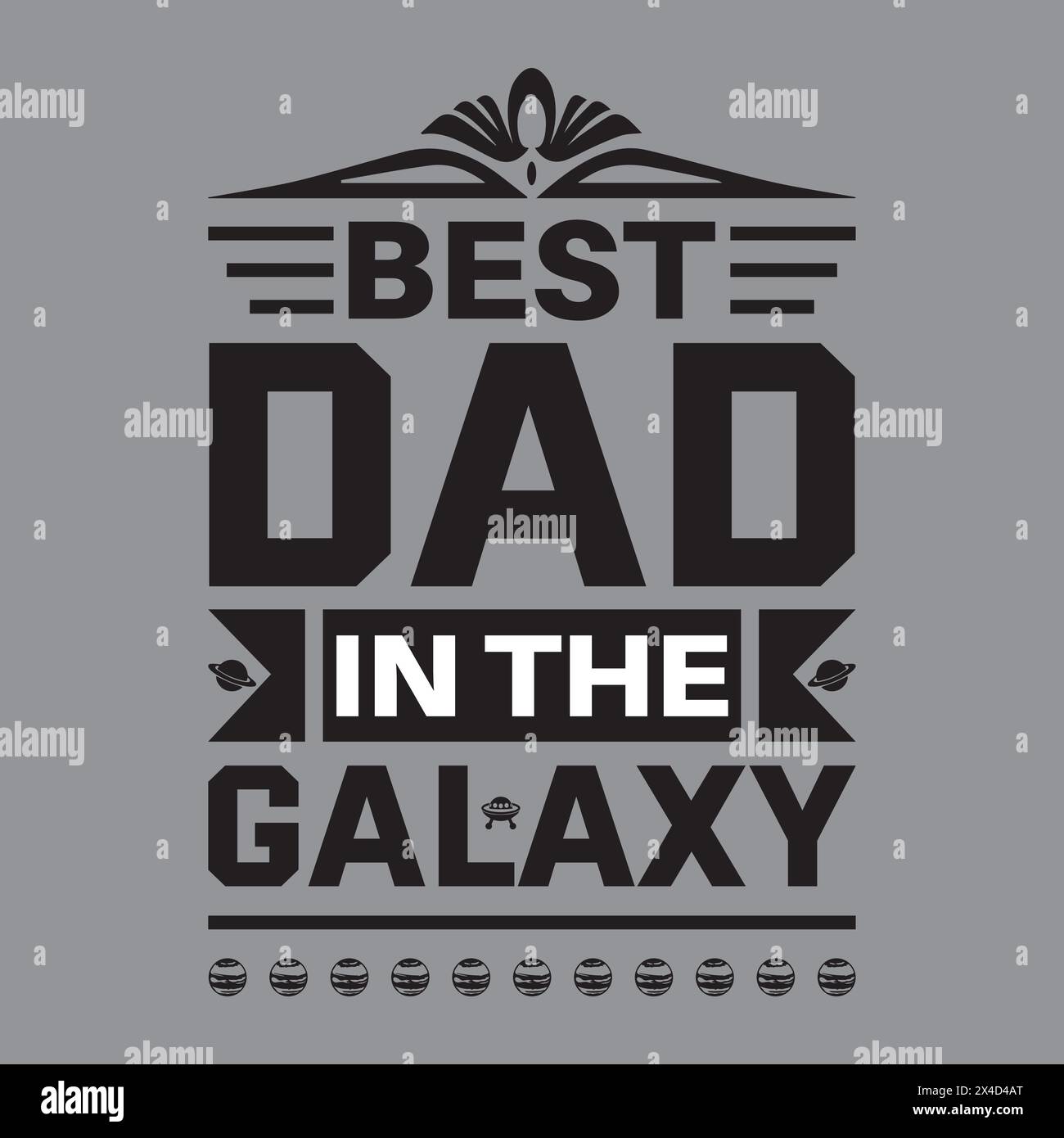 Best dad typography art hi-res stock photography and images - Alamy