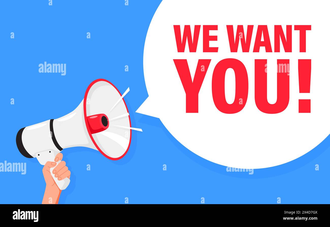 We want you. Hand hold megaphone speaker for announce. Attention please ...