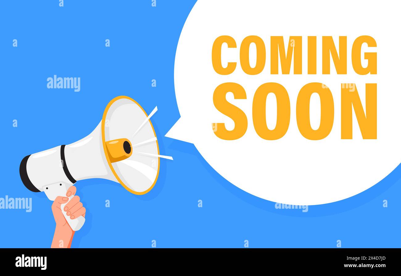 Coming Soon. Hand hold megaphone speaker for announce. Attention please ...
