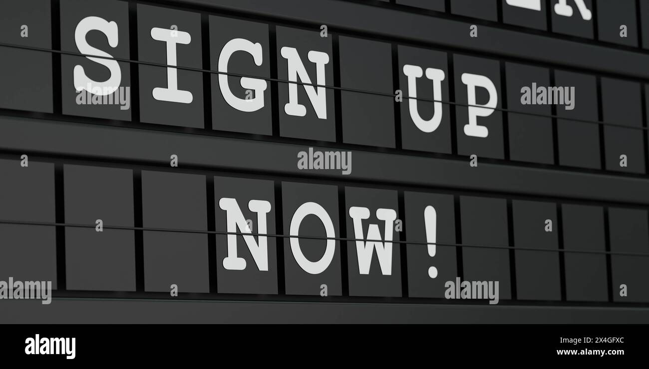 Sign Up Now Sign up now Black timetable display with white text ...
