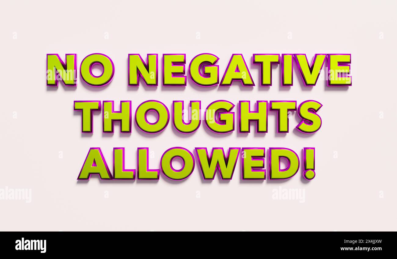 No negative thoughts allowed No negative thoughts allowed Words in ... No negative thoughts allowed No negative thoughts allowed Words in ...