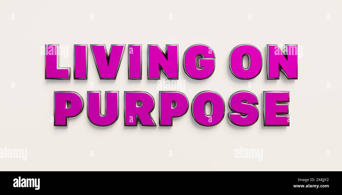 Living on Purpose Living on purpose. Words in purple metallic capital ...