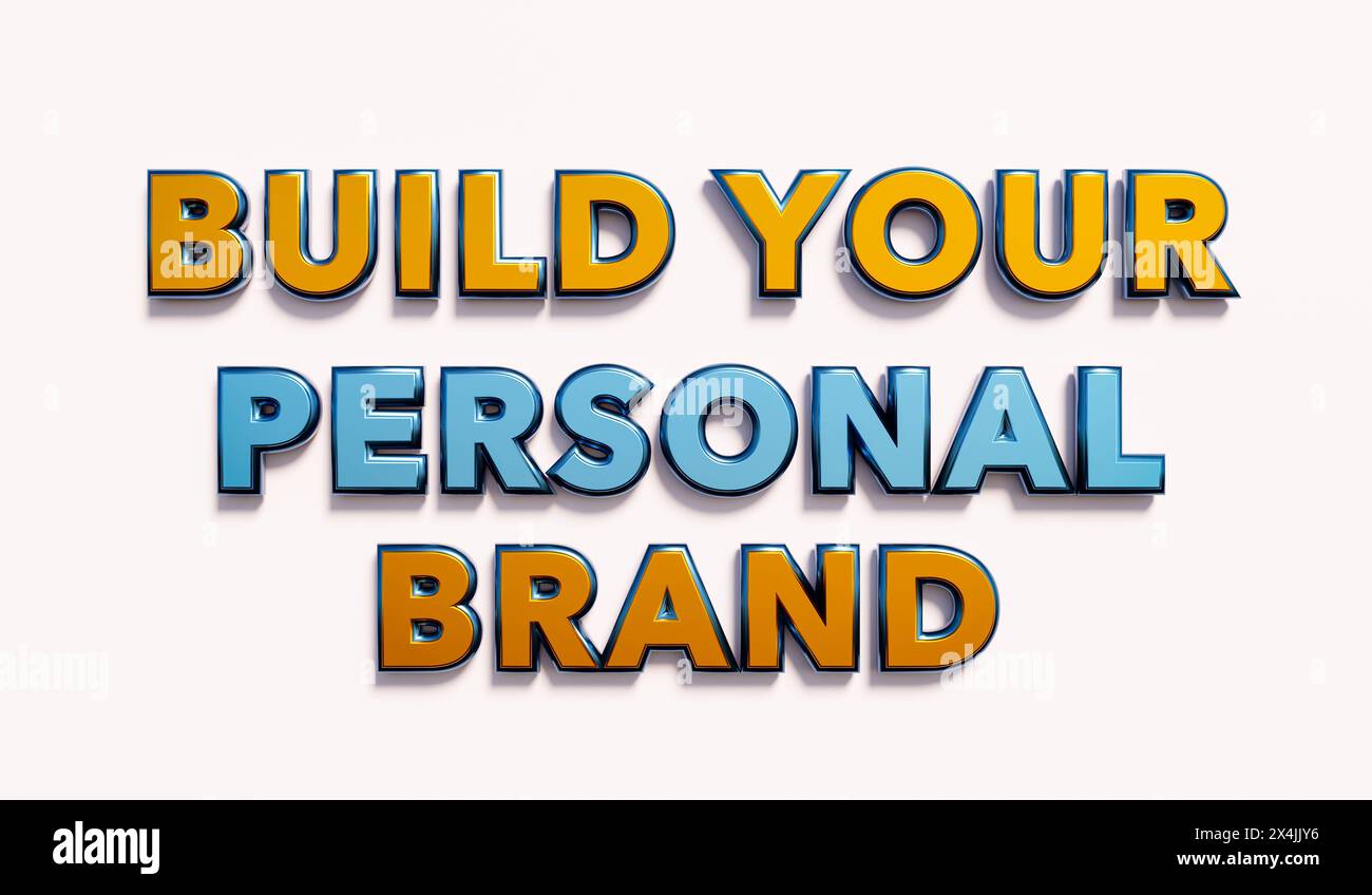 Build Your Personal Brand Build your personal brand. Words in yellow ...