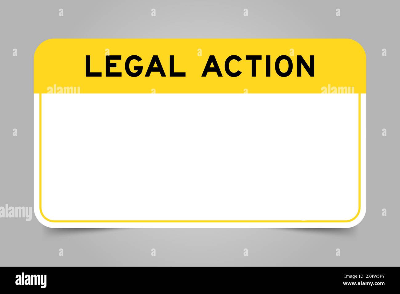 Label banner that have yellow headline with word legal action and white ...
