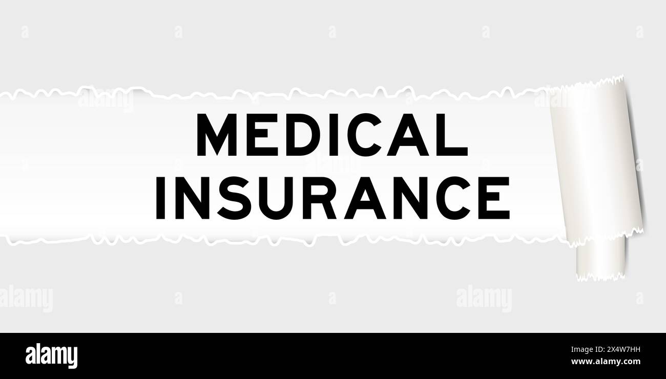 Ripped gray paper background that have word medical insurance under ...