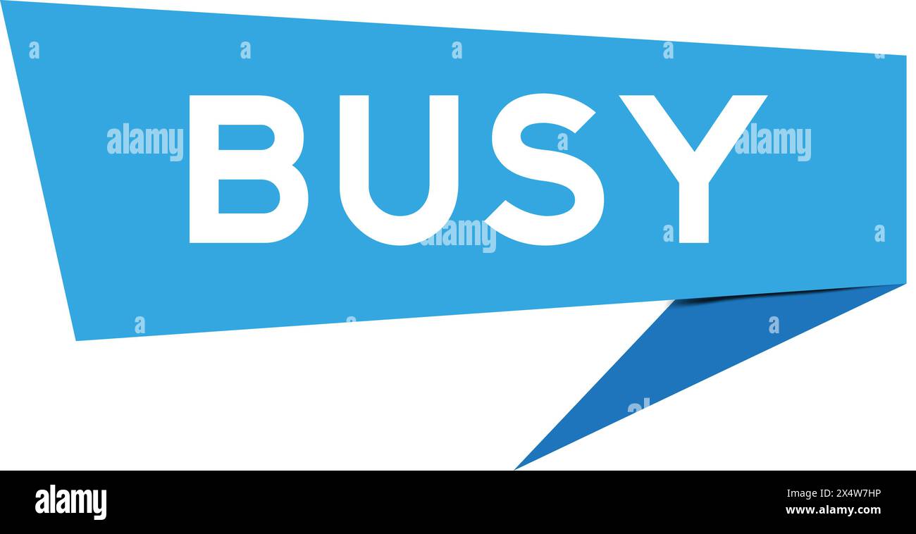 Blue color speech banner with word busy on white background Stock ...