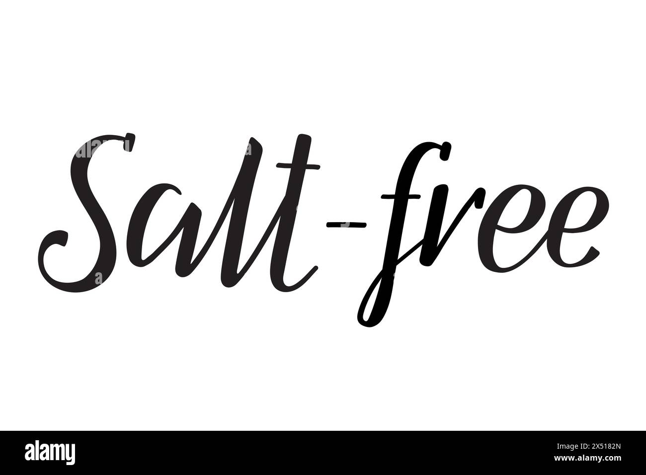 Salt-free. Handwritten lettering. Inscription in English. Modern brush ...