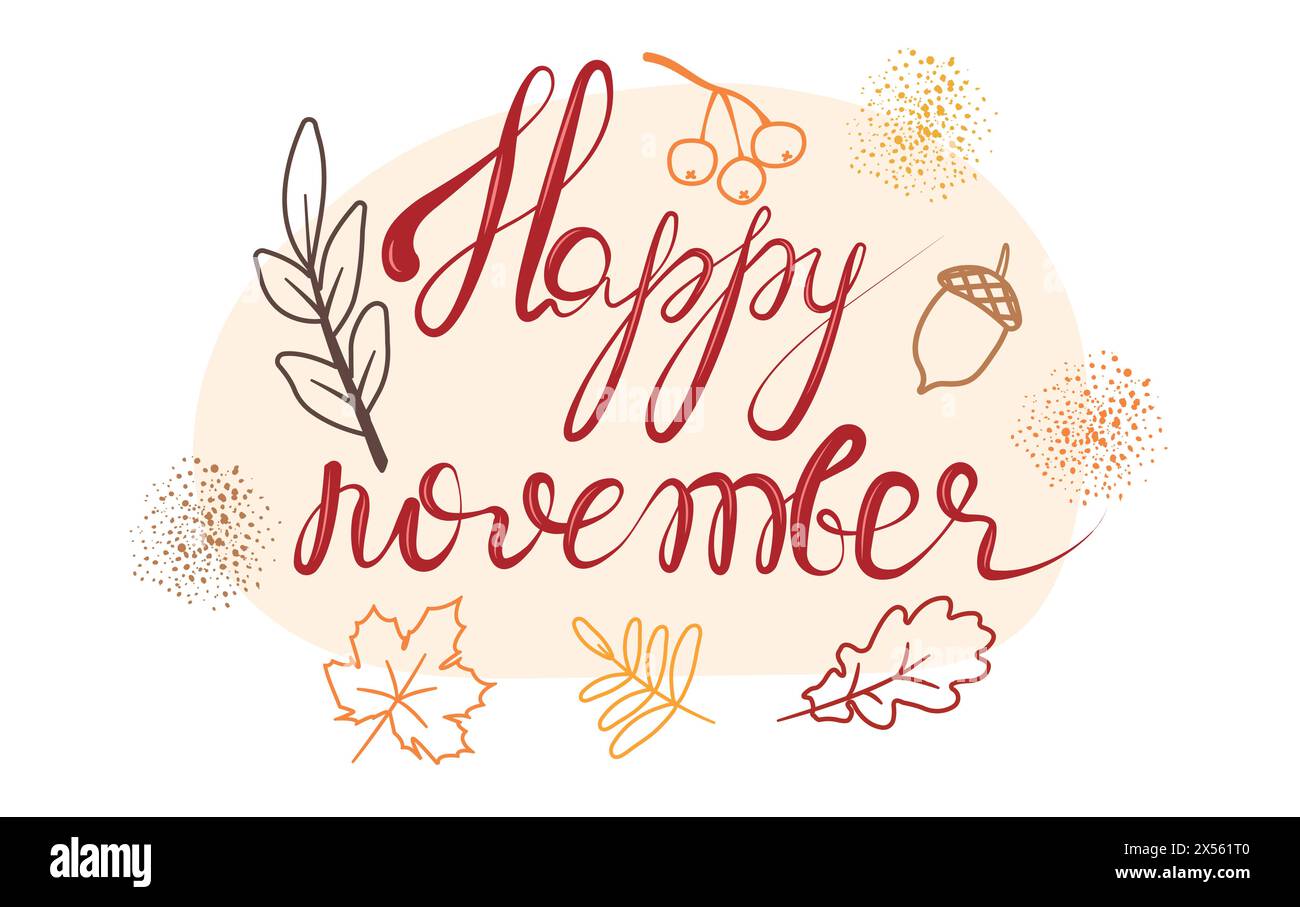 Happy November hand lettering text with autumn leaves, acorn and ...