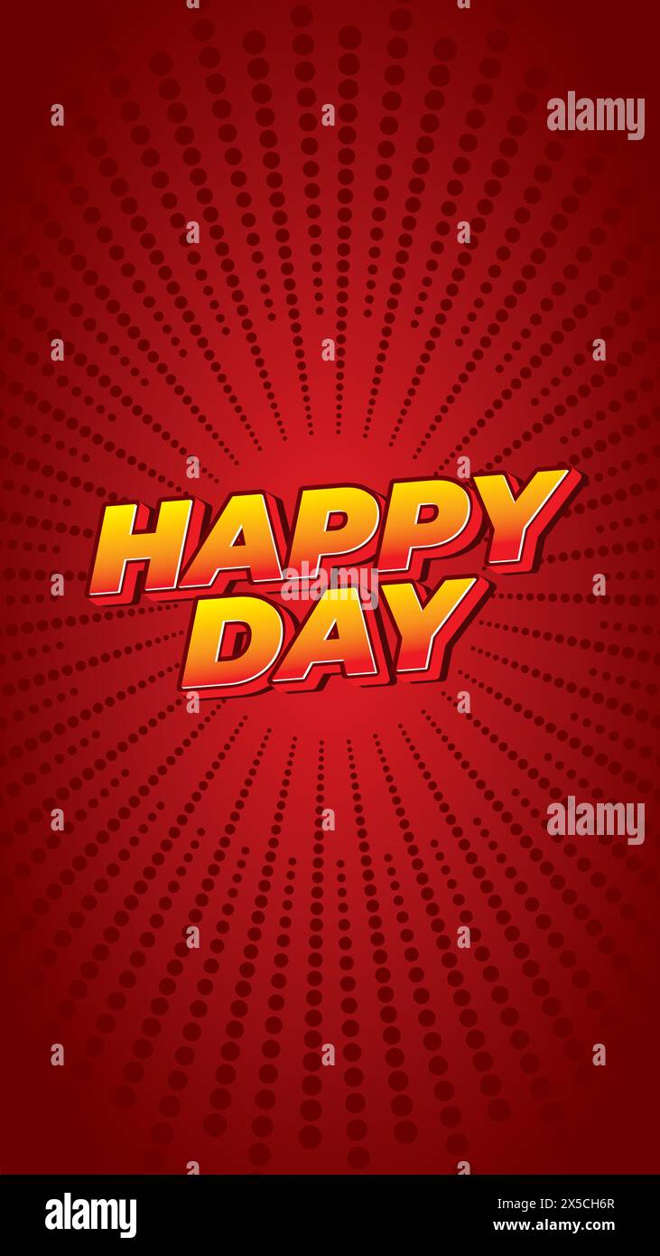 Happy day. Text effect design in 3D style. portrait orientation Stock ...