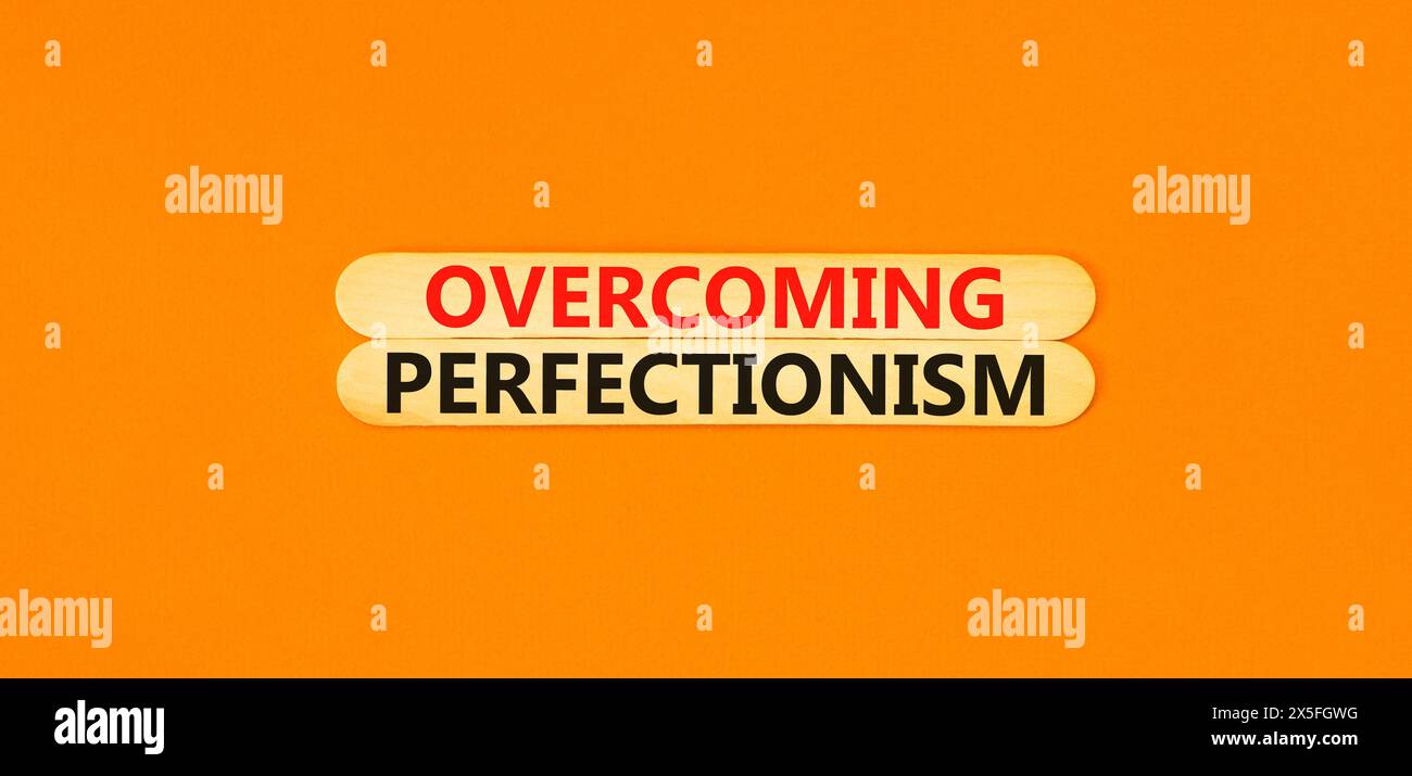 Overcoming perfectionism symbol. Concept words Overcoming perfectionism ...