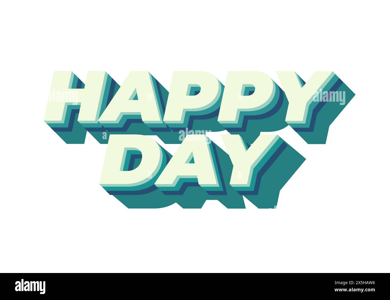 Happy day. Text effect design in 3D style with eye catching colors ...