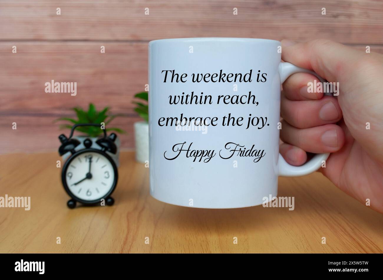 The weekend is within reach, embrace the joy. Happy Friday. Morning ...