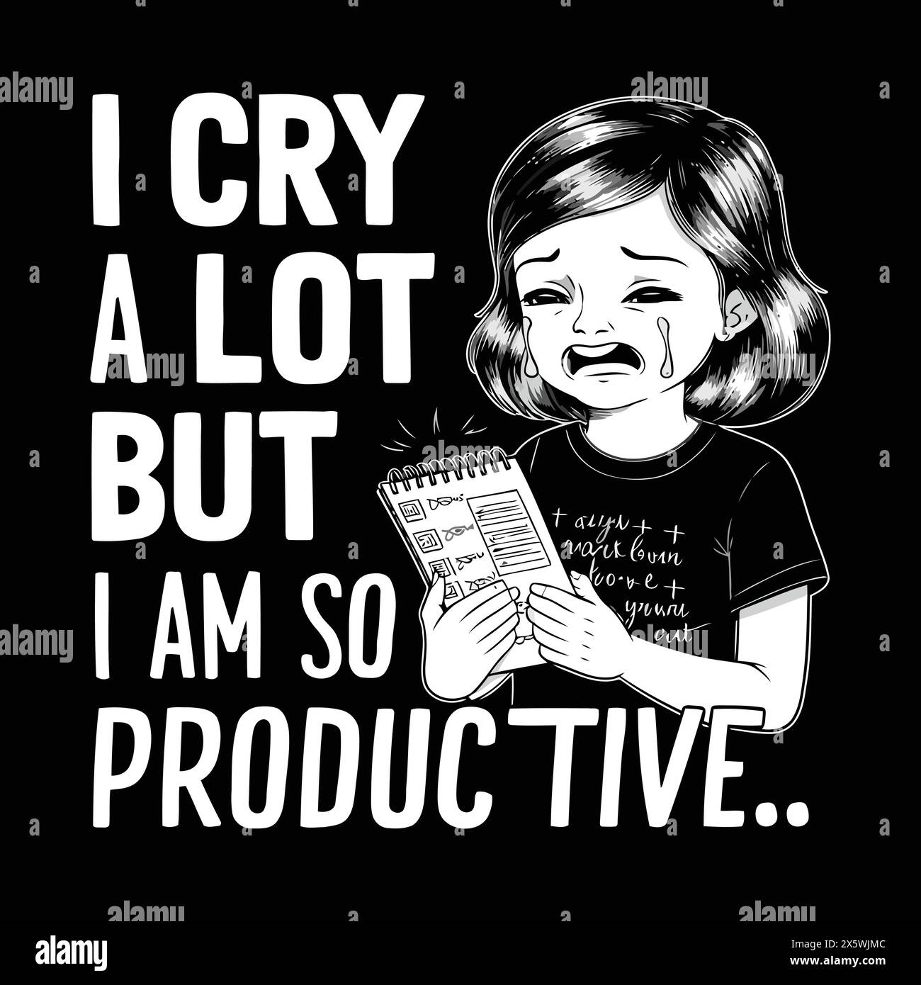 I Cry A Lot But I Am So Productive T-shirt Design Vector Stock Vector ...
